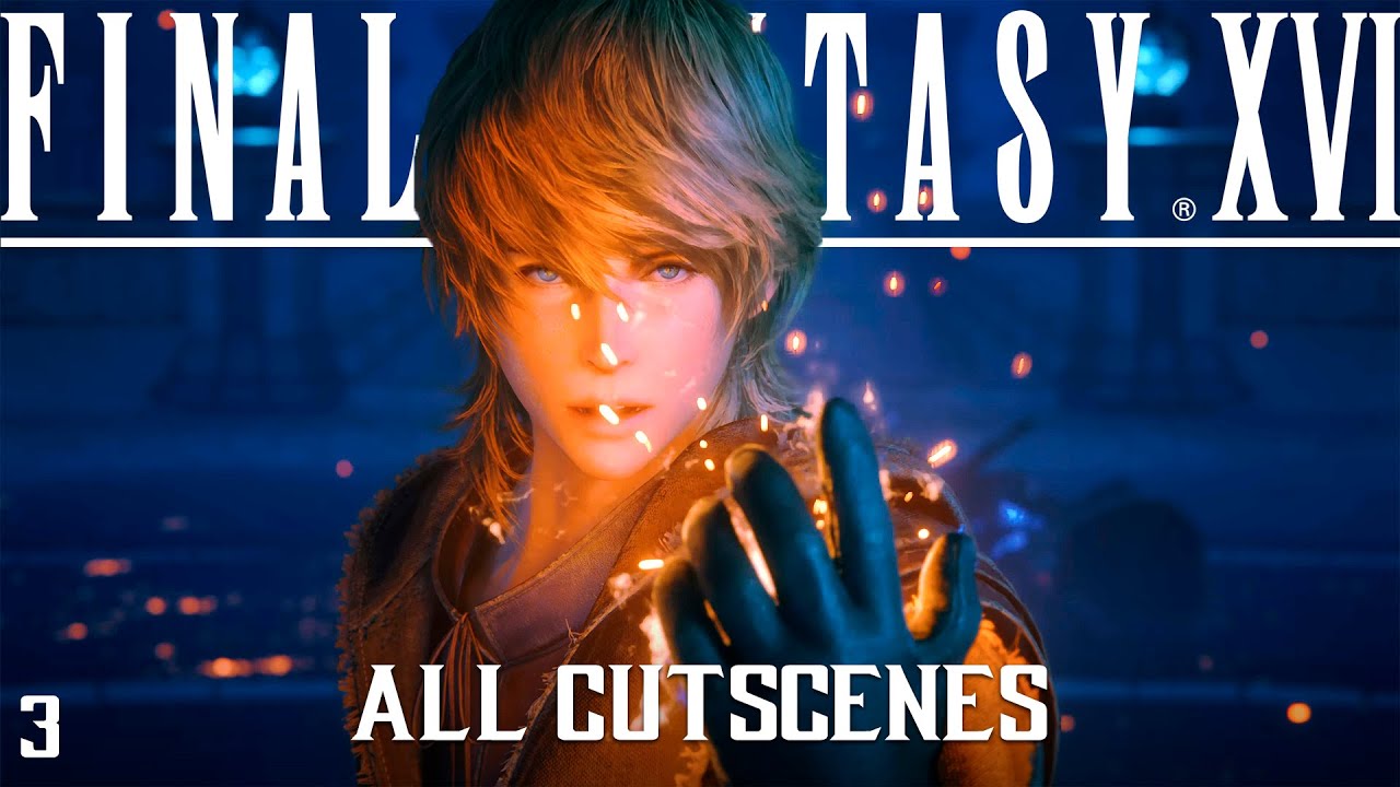 Final Fantasy XVI: All Cutscenes [3/11] (4K) - YouTube