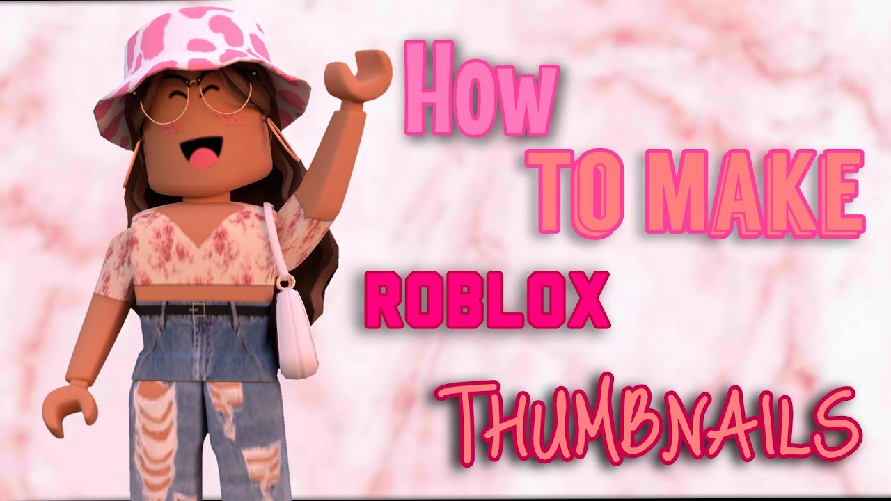 HOW TO MAKE ROBLOX THUMBNAILS (SIMPLE AND EASY) - YouTube
