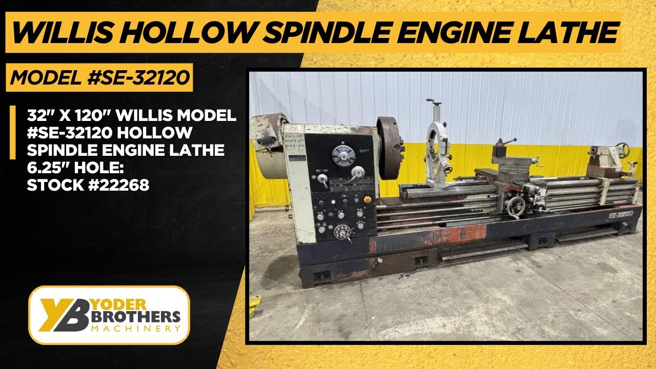 32" x 120" WILLIS MODEL #SE-32120 HOLLOW SPINDLE ENGINE LATHE 6.25 ...