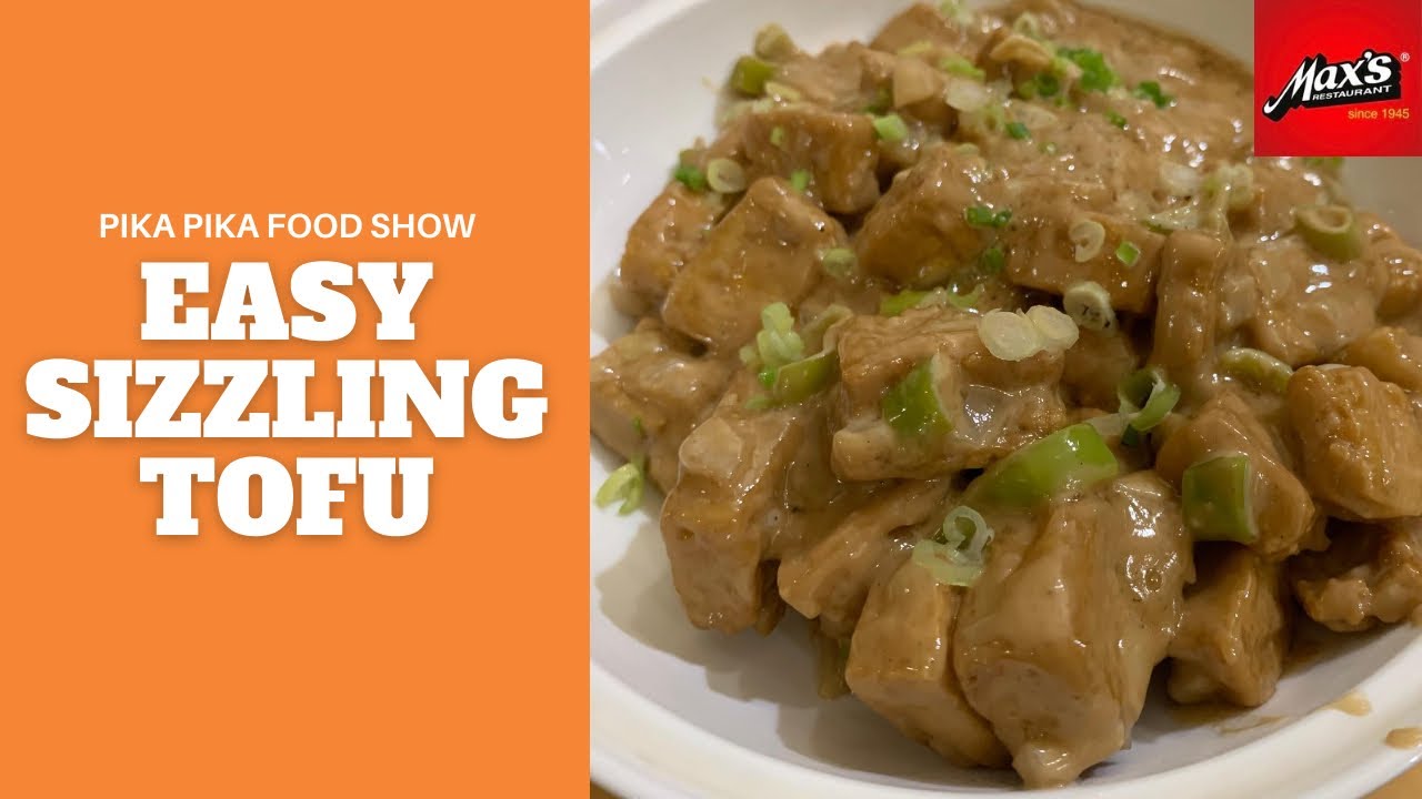 HOW TO MAKE SIZZLING TOFU | EASY SIZZLING TOFU | MAX'S SIZZLING TOFU ...