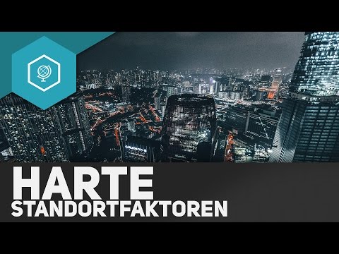 Harte Standortfaktoren - Standorttheorie 2