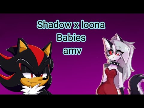 Shadow x loona Babies amv - YouTube