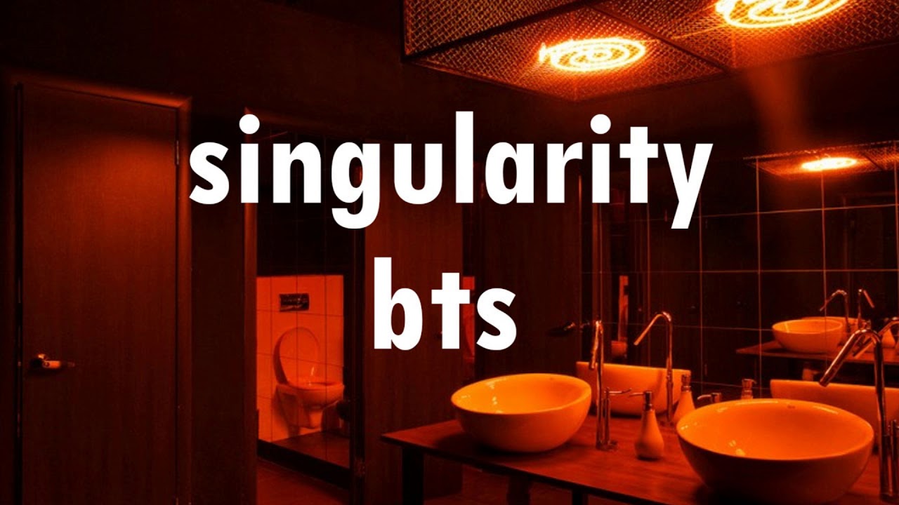 bts - singularity but you're in a bathroom at a party! - YouTube