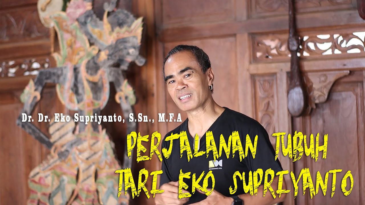 [POJOK ALUMNI] Perjalanan Tubuh Tari Eko Supriyanto - YouTube