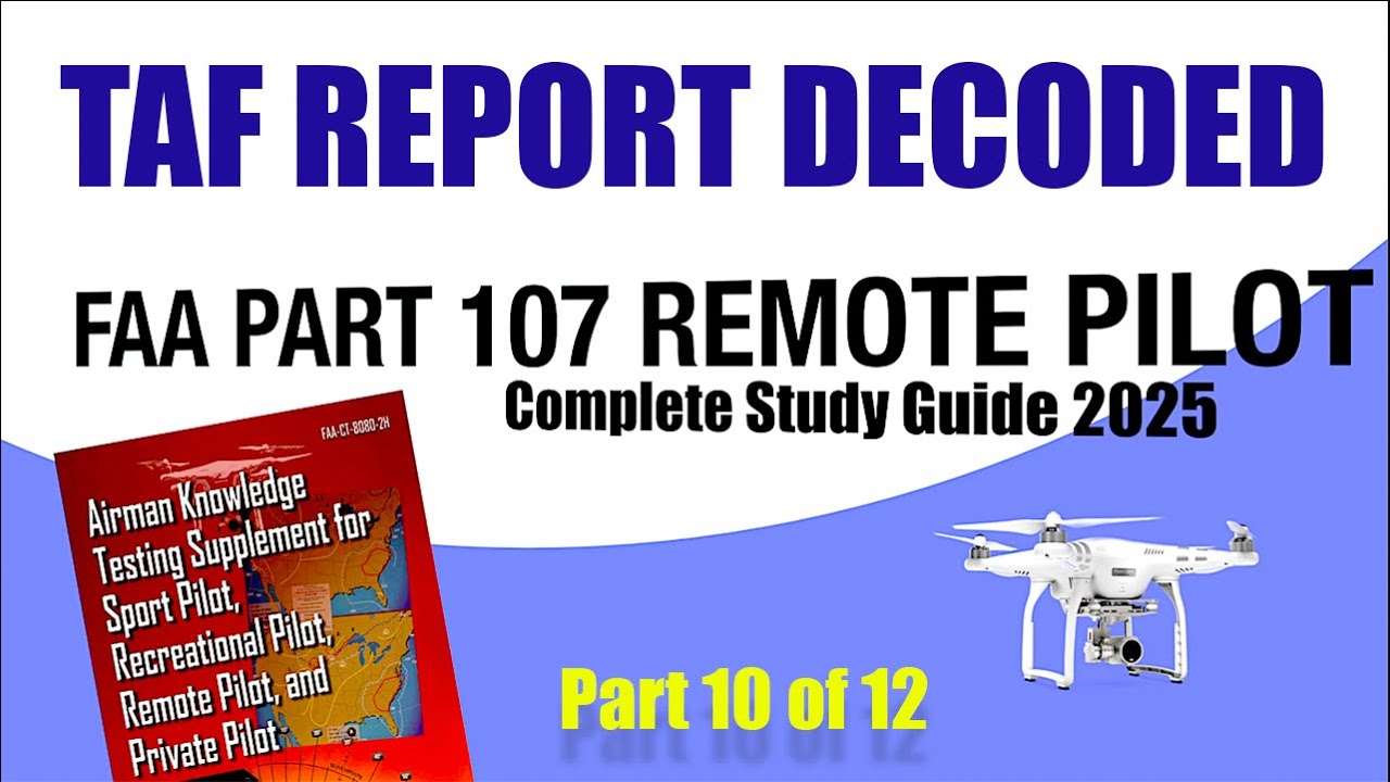 TAF REPORT DECODED Part 107 Exam | Remote Pilot Study Guide 10 of12 ...
