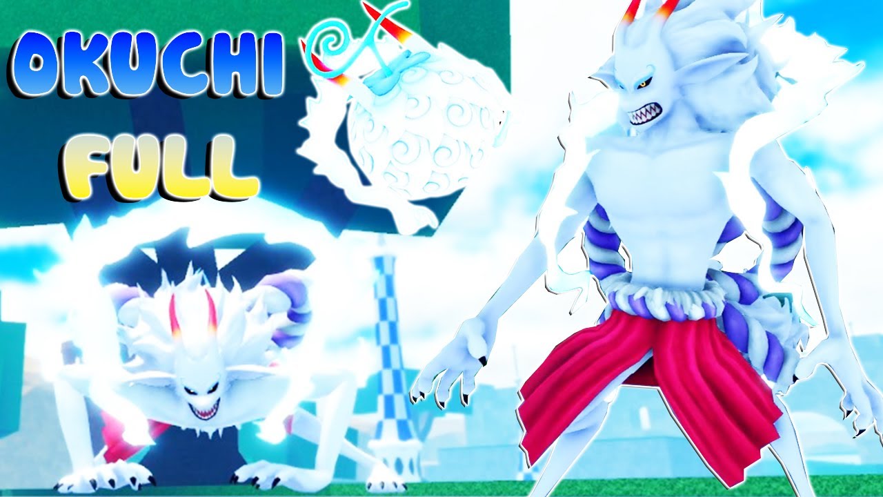 Roblox - TOÀN BỘ CHIÊU THỨC TRÁI ÁC QUỶ SÓI THẦN OKUCHI BIẾN HÌNH MẠNH ...