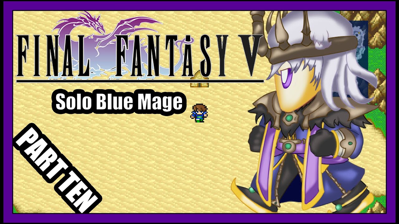 Final Fantasy V - Solo Blue Mage 10 - The third world - YouTube