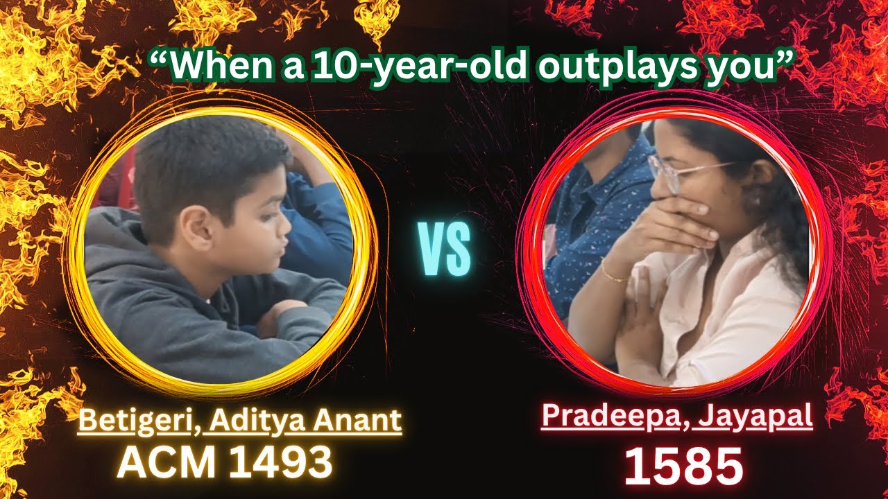 ACM Betigeri, Aditya Anant (1493) VS Pradeepa, Jayapal (1585 ...
