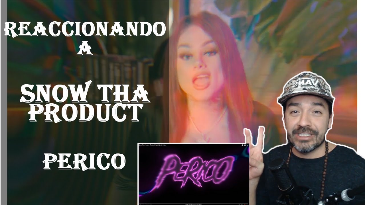 REACCIONANDO A Snow Tha Product - Perico (Official Music Video) - YouTube
