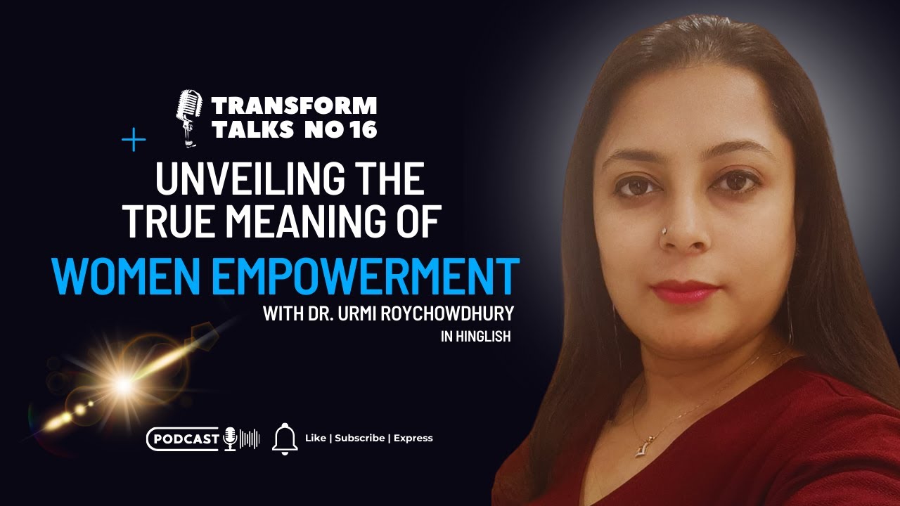 Unveiling the True Meaning of Women Empowerment - YouTube