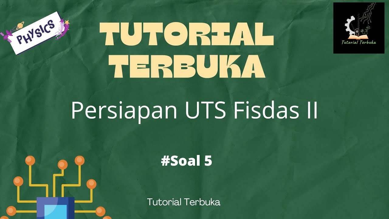 Tutorial Fisdas II Persiapan UTS - Soal 5 - YouTube