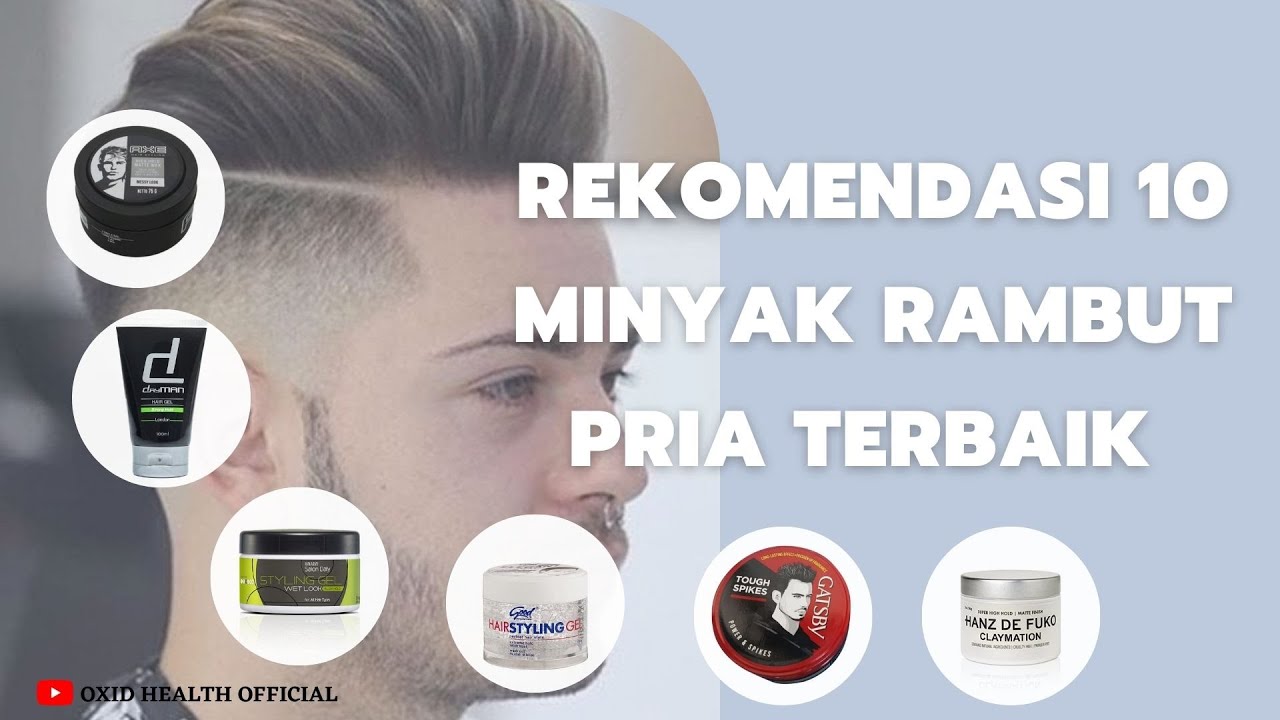 Rekomendasi 10 Minyak Rambut Pria Terbaik - YouTube
