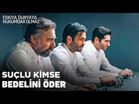 Çakırbeyliler sorguda! - Eşkıya Dünyaya Hükümdar Olmaz