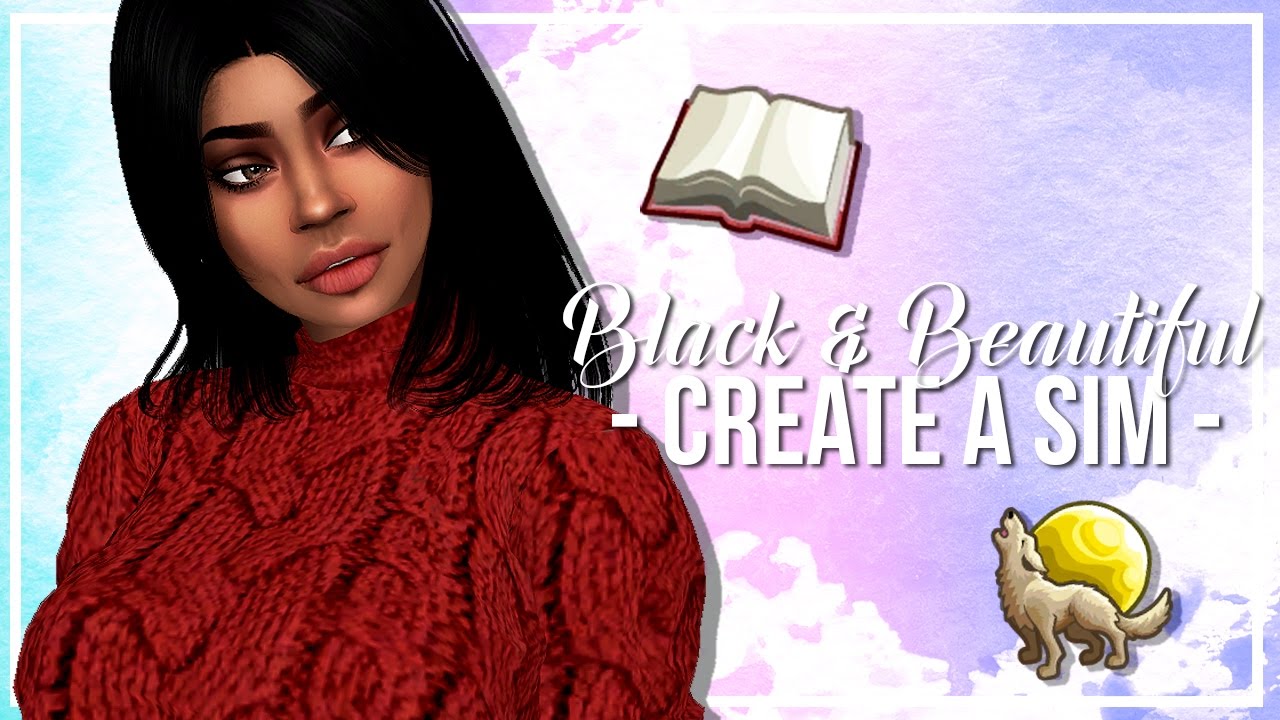 The Sims 4 | Create A Sim ° Black & Beautiful ° - YouTube