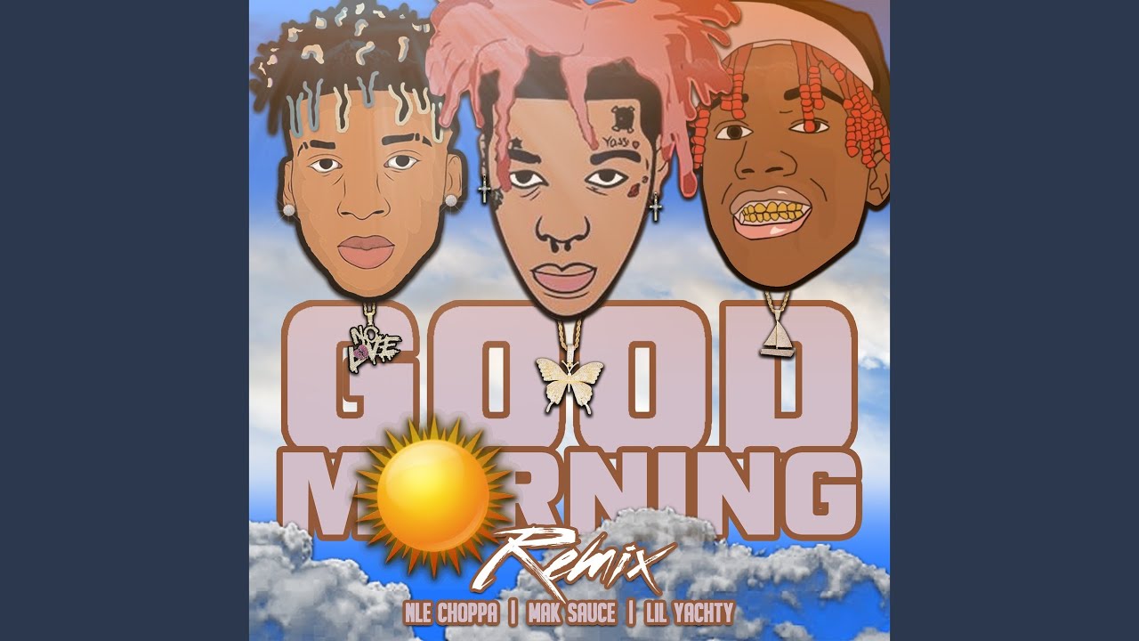 Good Morning (Remix) - YouTube Music