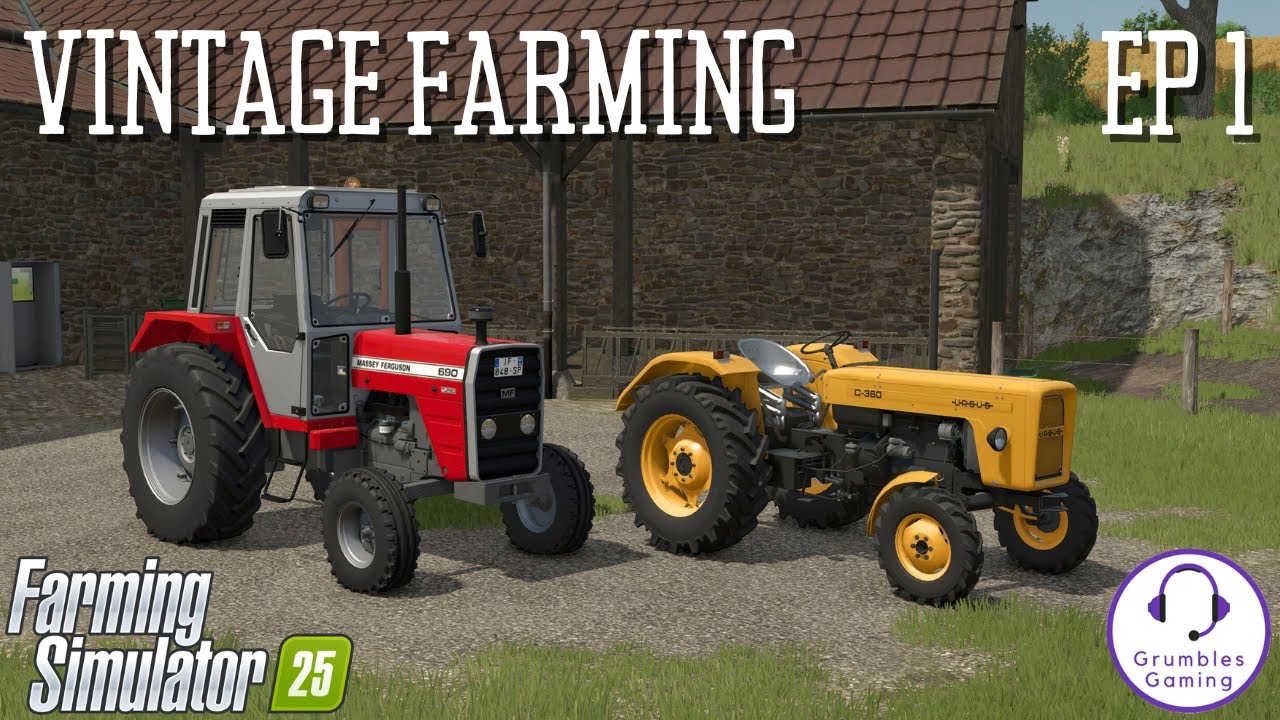 VINTAGE FARMING IS BACK! | Vintage Farming | FS 25 | Episode 1 - YouTube