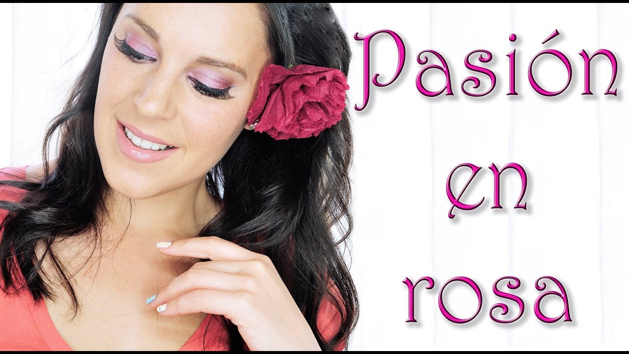 Maquillaje Pasión en Rosa, Intensos #116 | Silvia Quiros - YouTube