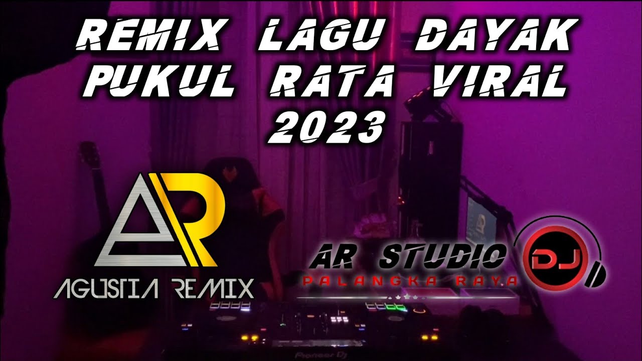DJ LAGU DAYAK PUKUL RATA ( VOC.LILIS LAMIANG ) VIRAL TIKTOK 2023 - YouTube