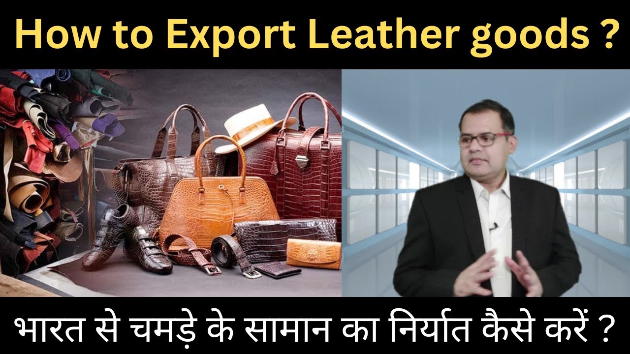 How to Export Leather Goods . Tuberose Corporation #leathergoods # ...