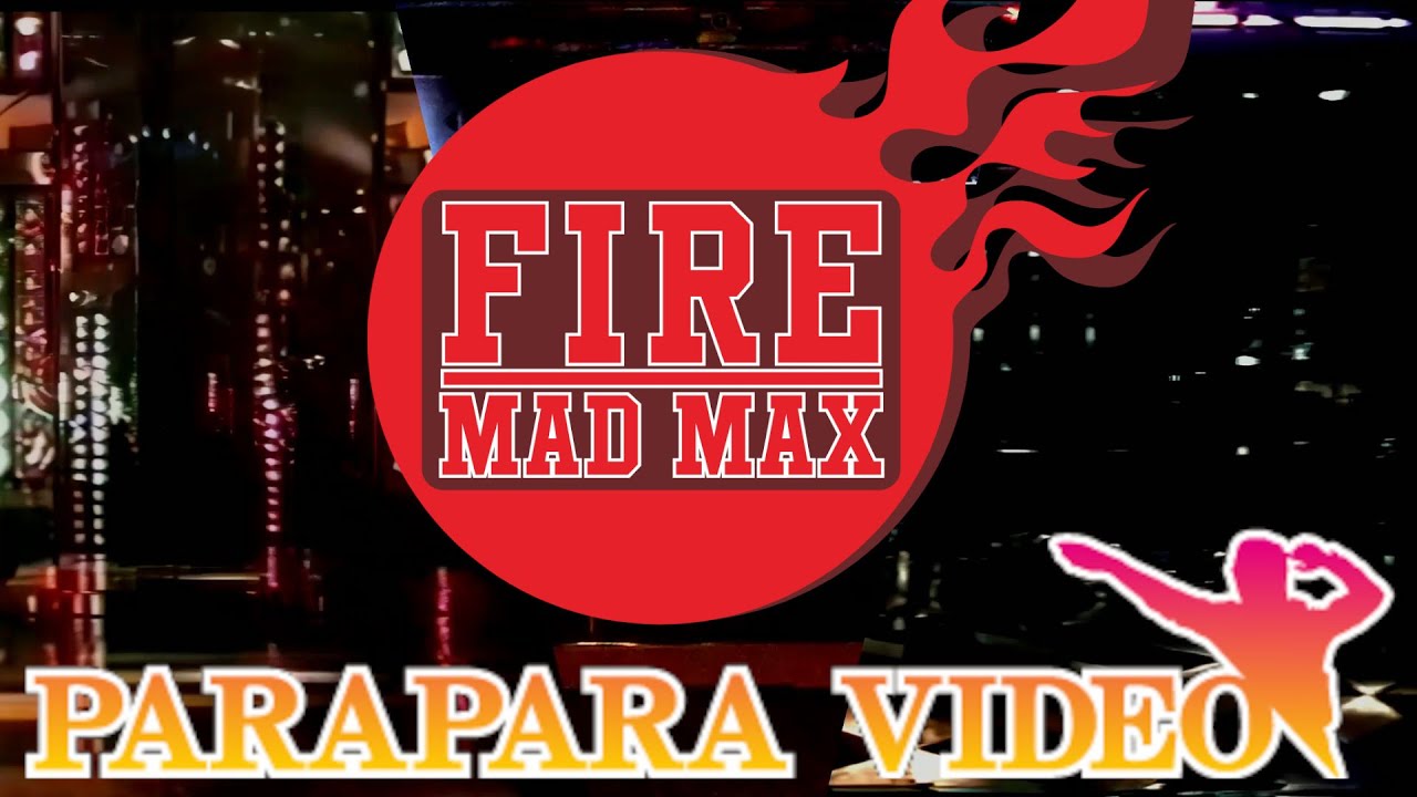 【CHALLENGE 287】FIRE / MAD MAX 【パラパラ】 - YouTube