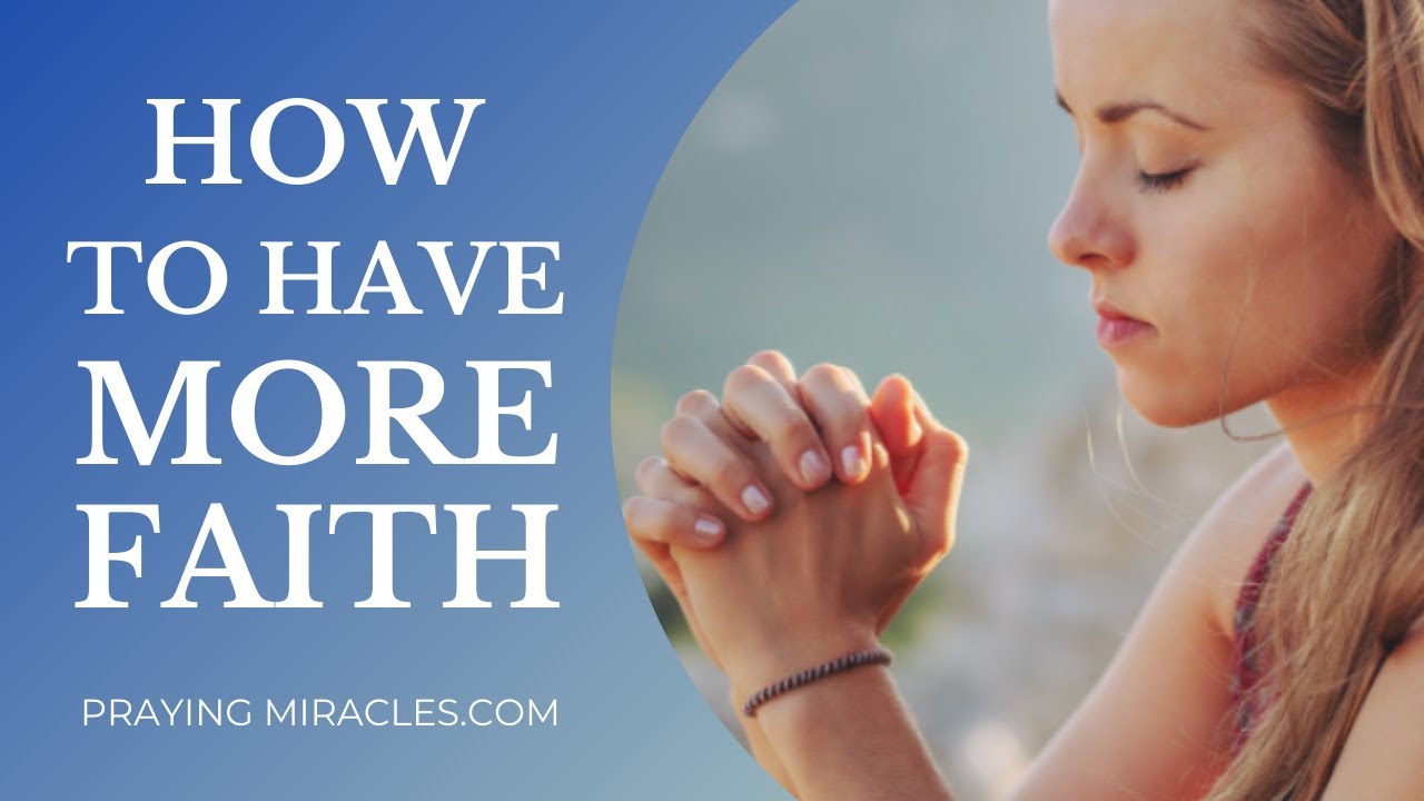 How To Have More Faith In God - Bible Verses To Help Strengthen Faith ...