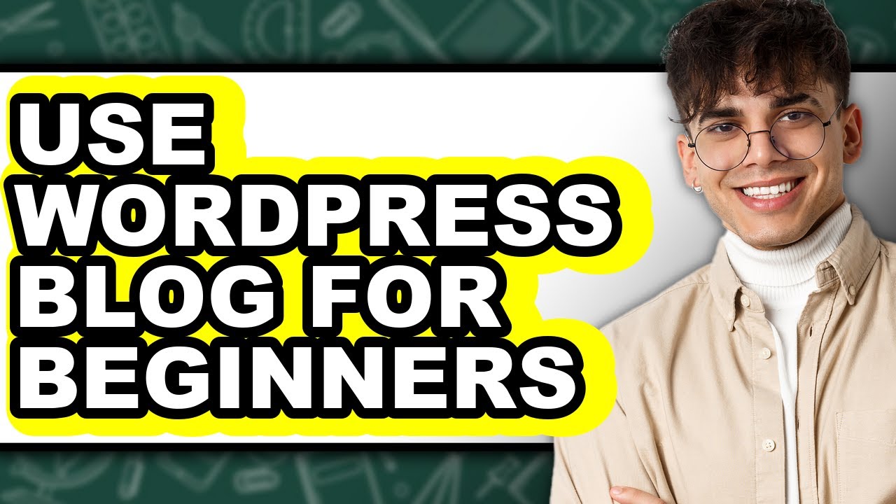 How to Use WordPress Blog for Beginners (Easy Method) - YouTube