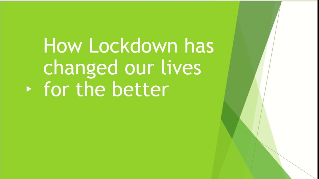 5 Effects of Lockdown that have proved positive for us - YouTube