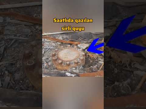 Saatlıda qazılan sirli quyu #maraqlivideolar #bictoin #maraqlidir