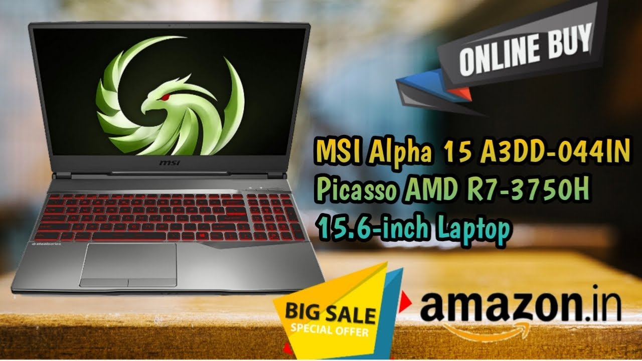 MSI Alpha 15 A3DD-044IN Picasso AMD R7-3750H 15.6-inch Laptop - YouTube