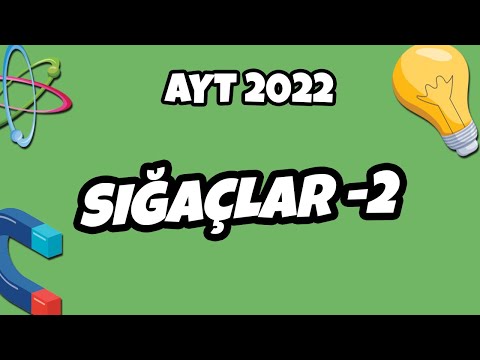 AYT Fizik - Sığaçlar - 2 | AYT Fizik 2022 #hedefekoş