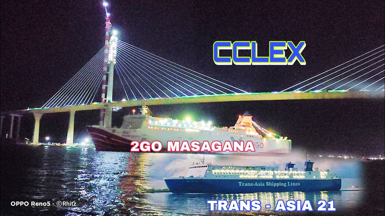 TRANS - ASIA 21 AND M/V 2GO MASAGANA SPOTTED AT CCLEX BRIDGE - YouTube
