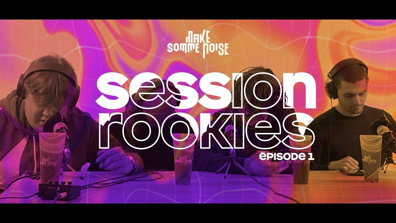 SESSION ROOKIES - Épisode 1 : SLM Crew ( Seyli, Lexa, MDI & Pavhell ...