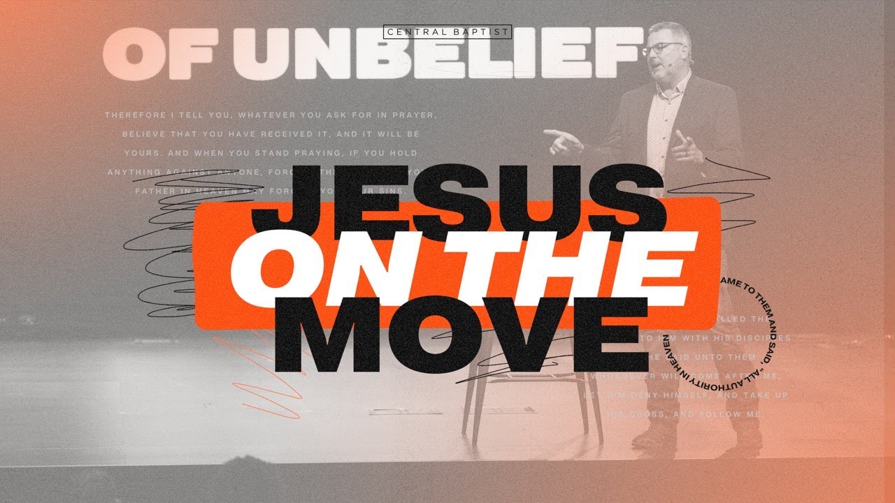 Jesus On The Move - The Power Of Unbelief - Dr. Archie Mason - YouTube