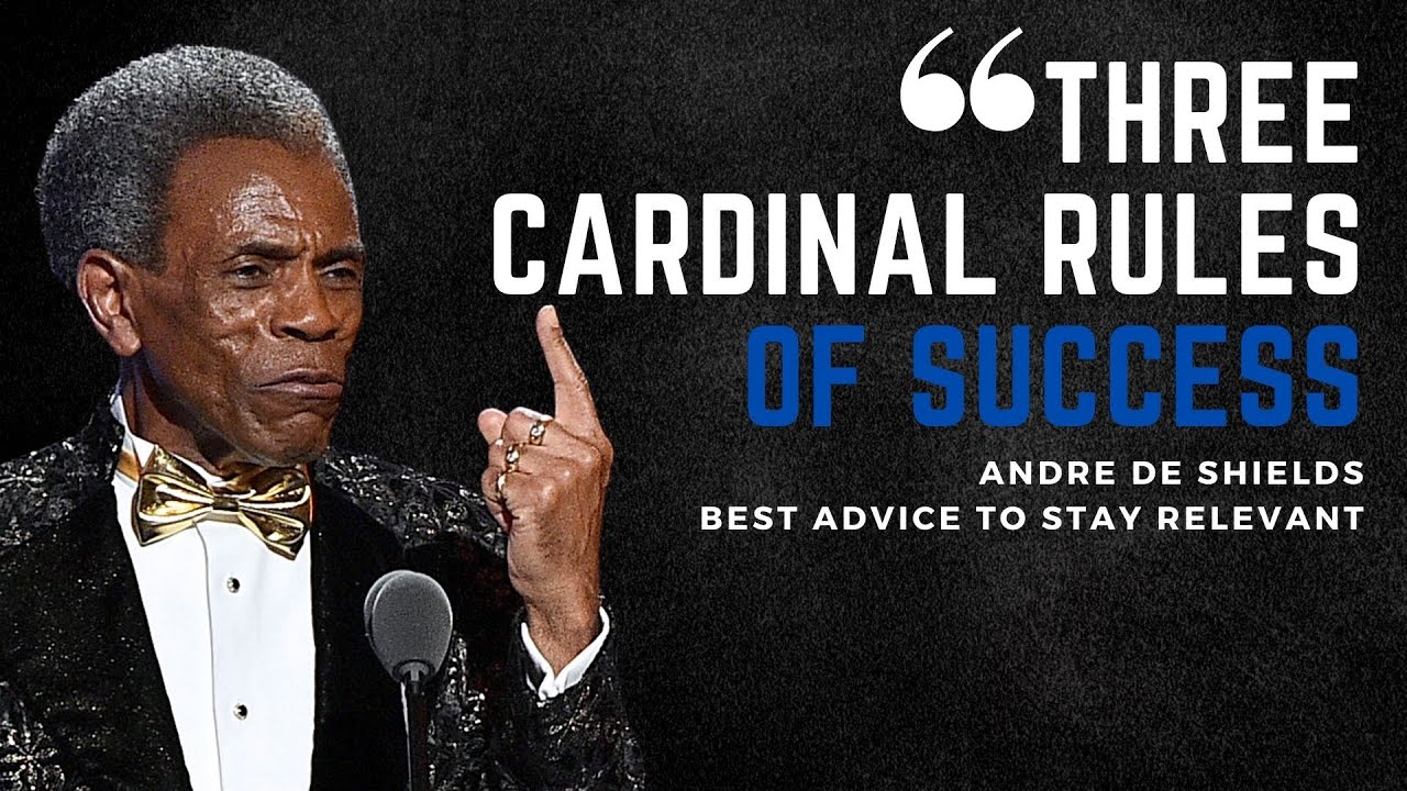3 CARDINAL RULES OF SUCCESS | Andre De Shields: MOTIVATIONAL VIDEO ...