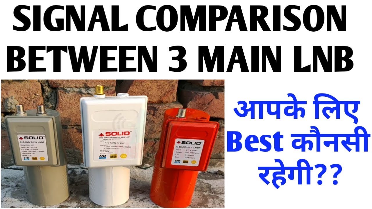 SIGNAL COMPARISON TESTING OF 3 NEW LNB - YouTube