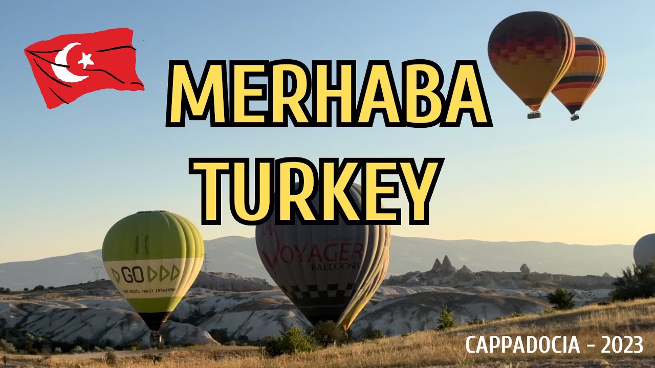 Merhaba Turkey แมฮาบ่าตุรกี | Turkey Cappadocia - YouTube