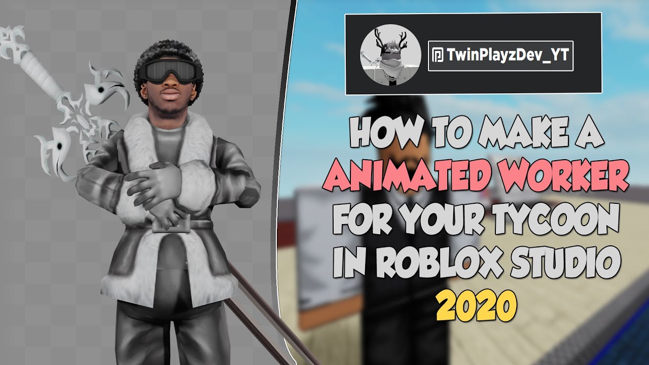 How to make an Animated Worker for your Tycoon in Roblox Studio 2020 ...