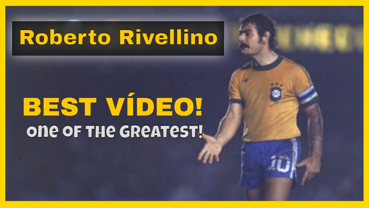 Rivellino • Best Goals (rare footage) - YouTube