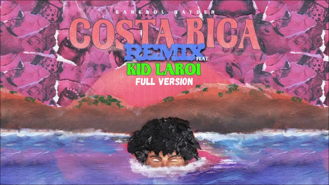 Bankrol Hayden - Costa Rica [Remix] (ft. The Kid LAROI) - Extended (Official Audio) - YouTube