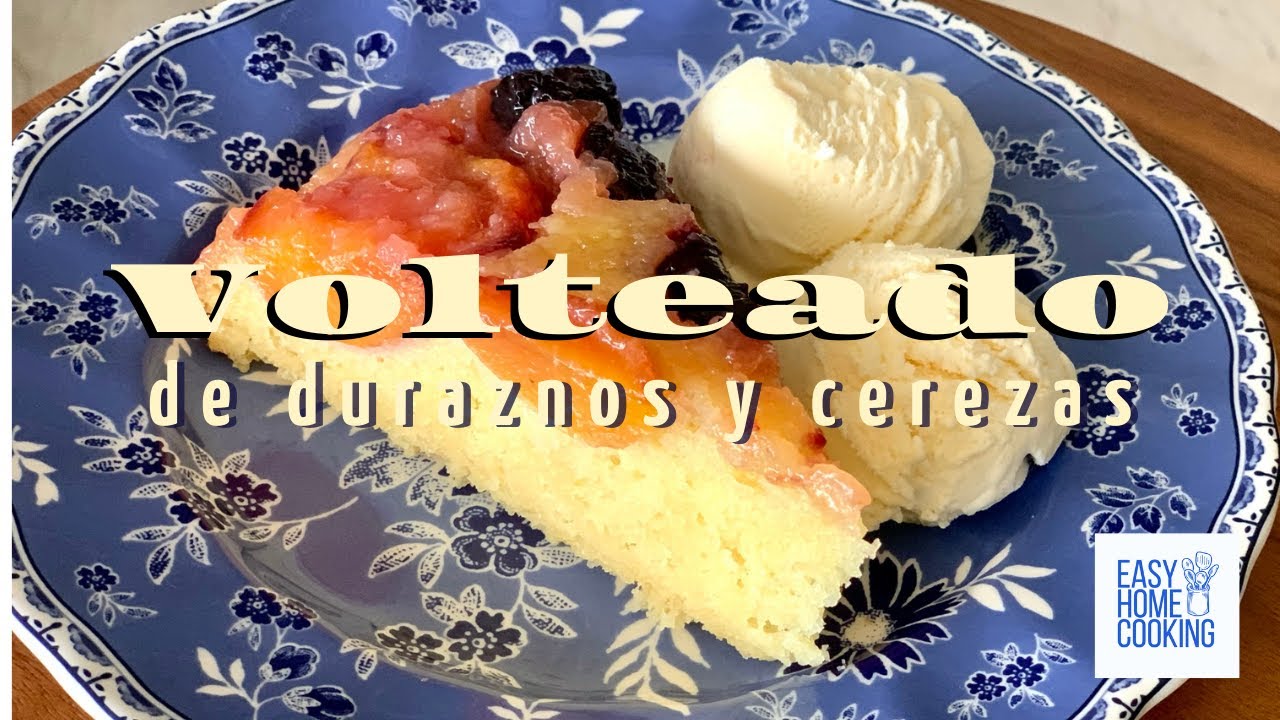 VOLTEADO DE DURAZNOS Y CEREZAS (INCREÍBLE Y FÁCIL) - YouTube