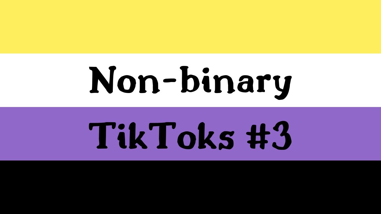 non-binary tiktoks - YouTube