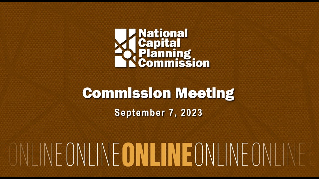 National Capital Planning Commission (USA) Meeting, September 7, 2023 ...