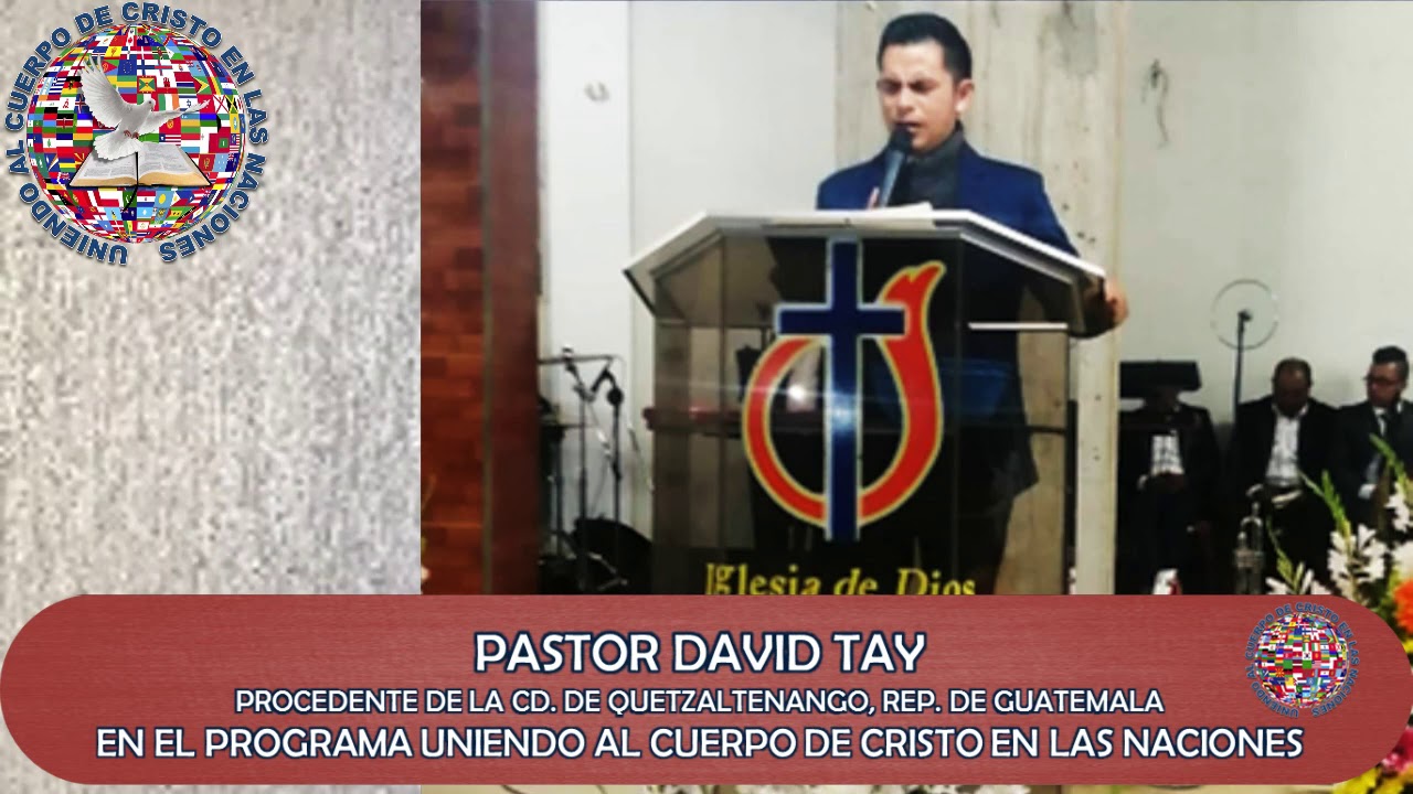 PASTOR DAVID TAY EN EL PROGRAMA UNIENDO AL CUERPO DE CRISTO EN LAS ...