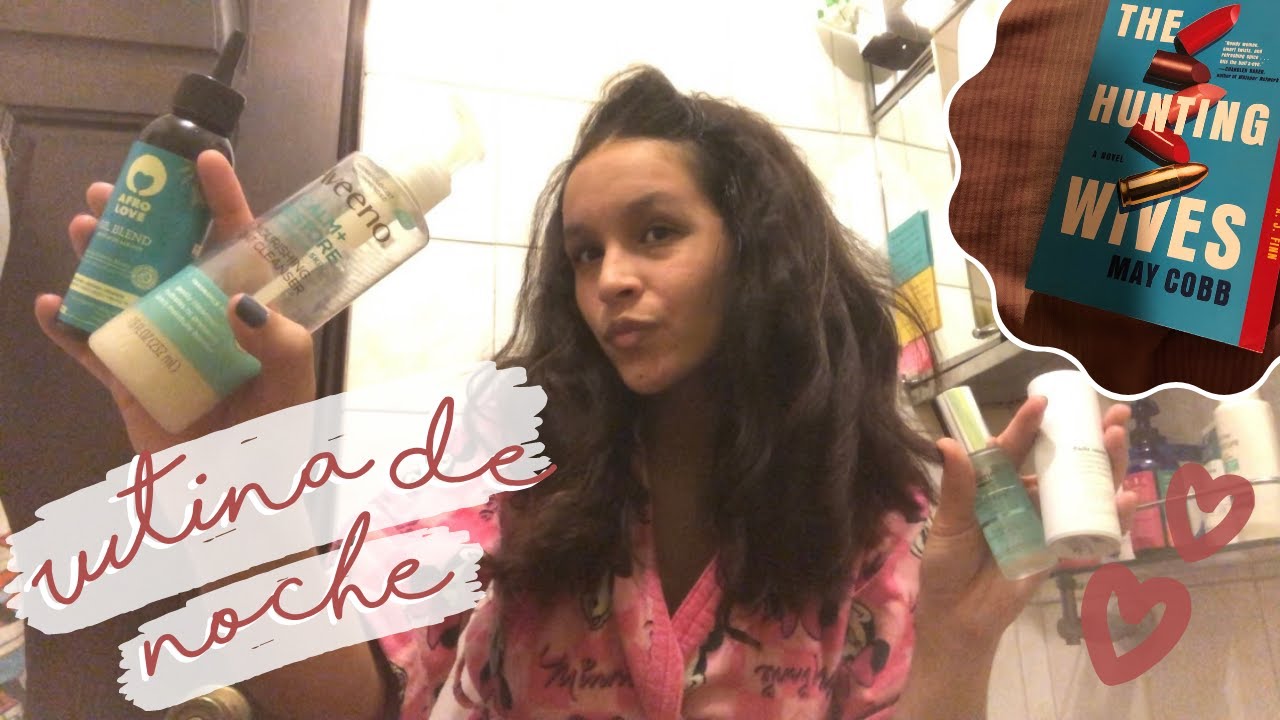 Mi rutina de noche después del trabajo | Skincare routine, buenos ...