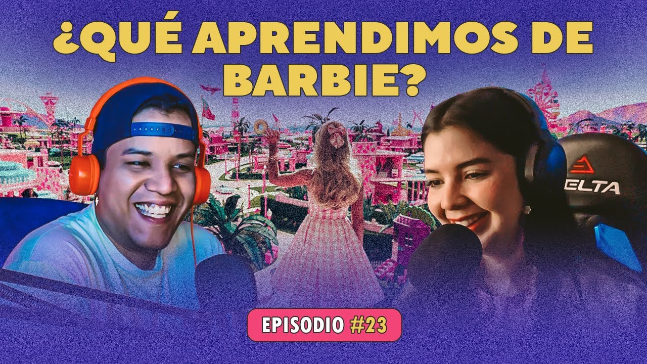 ¿Qué aprendimos de Barbie? (Spoiler Alert) | EP #23 - YouTube
