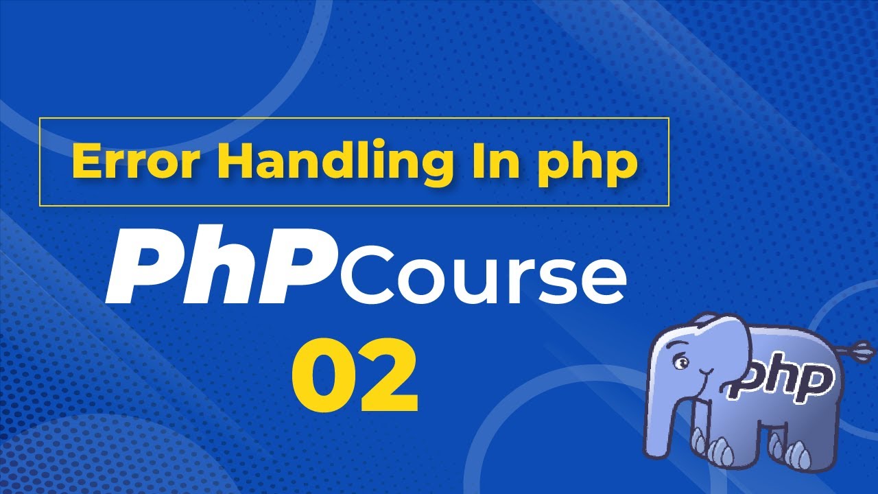 2 Error Handling In PHP What Is Error YouTube 2 Error Handling In PHP What Is Error YouTube
