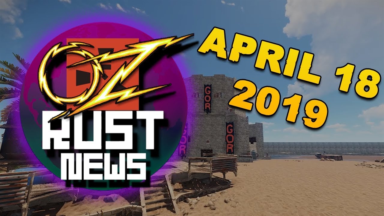 OzRust News: April 18 2019 - YouTube