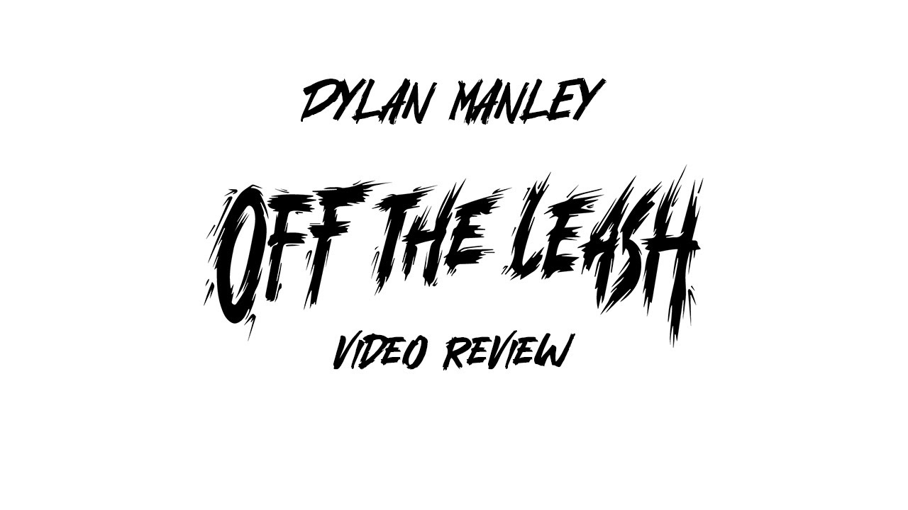 Dylan Manley - Off The Leash Video Review - YouTube
