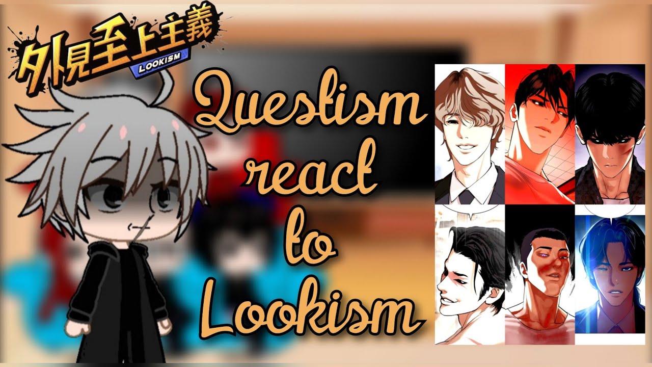 Questism react to Lookism || All Parts || Gacha club || Lookism ...