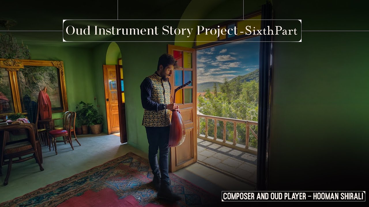 Hooman Shirali - Oud instrument story project in the Middle East ...